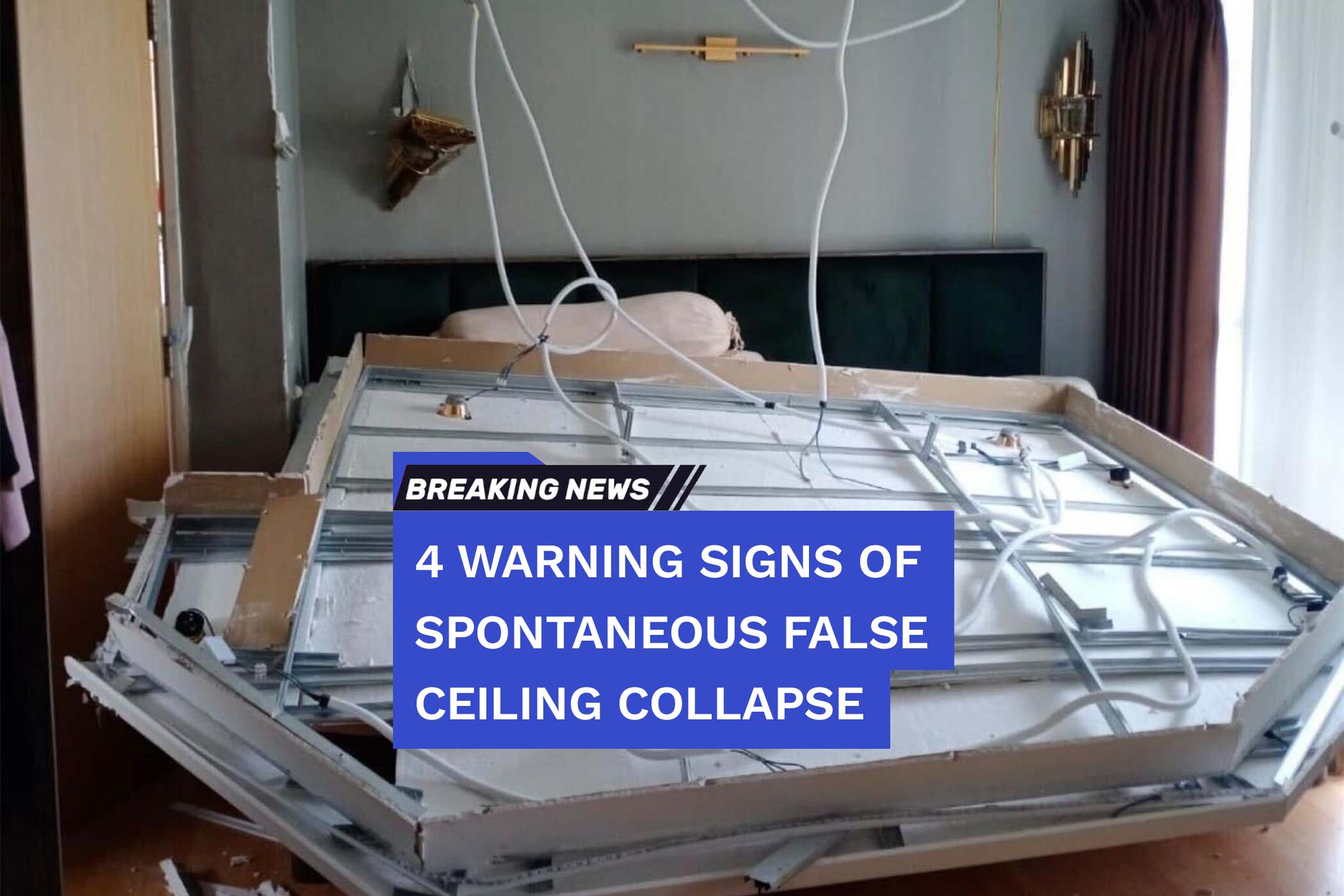 4 Warning Signs of Spontaneous False Ceiling Collapse