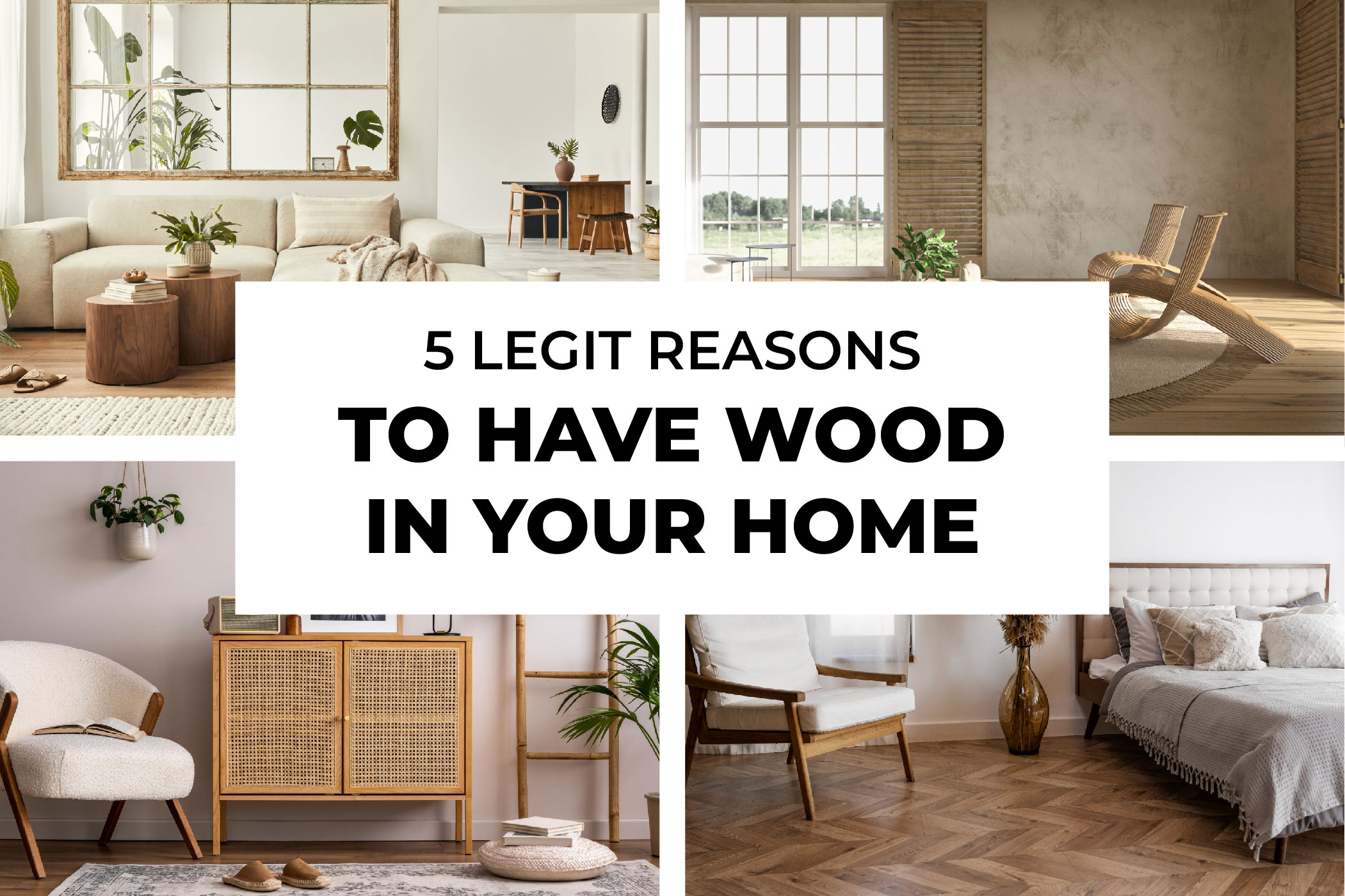 5 legit reasons to have wood in your home